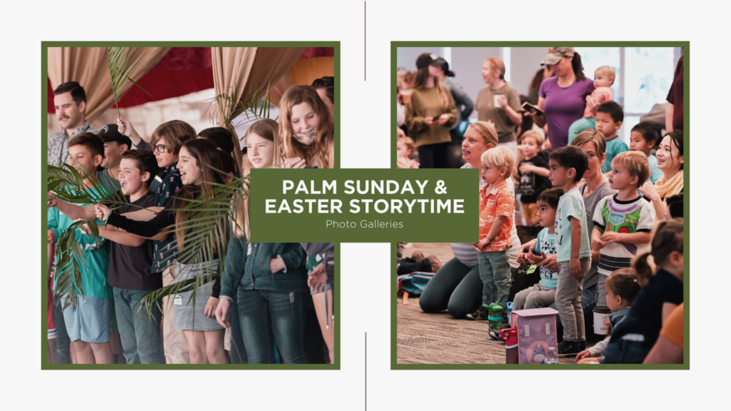 Photos: Palm Sunday and Easter Storytime 2021 - Compass Bible Church